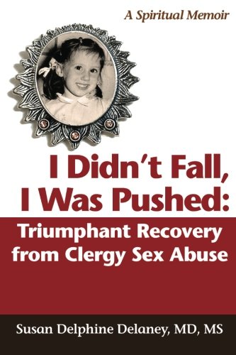 Amazon.com: I Didn't Fall, I Was Pushed: Triumphant Recovery from ...
