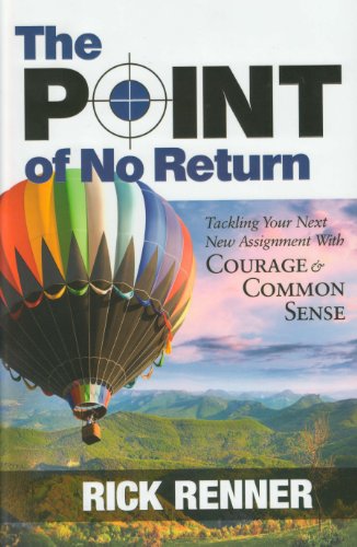 Point of No Return: Tackling Your Next New Assignment With Courage ...