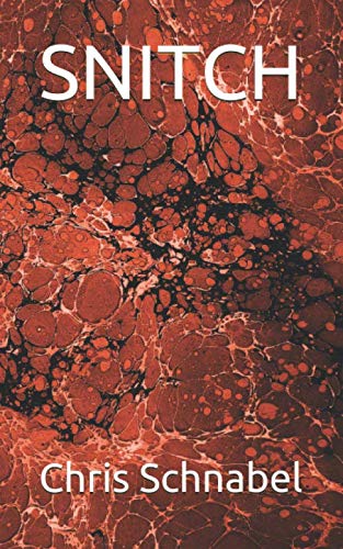 Amazon.com: SNITCH: 9781521388983: Schnabel, Chris: Books