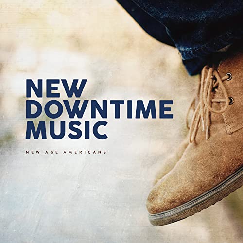 Play New Downtime Music by New Age Americans on Amazon Music Unlimited