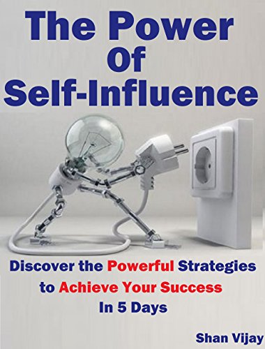The Power Of Self-Influence: Discover the Powerful Strategies to ...