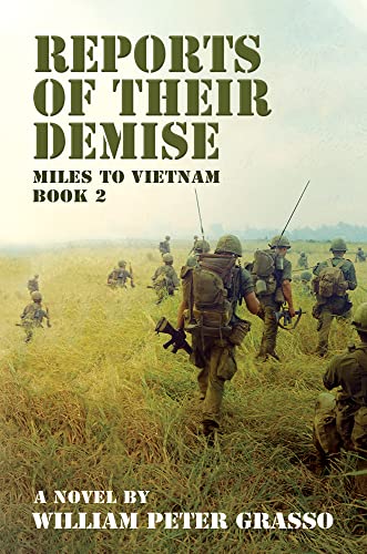 REPORTS OF THEIR DEMISE (MILES TO VIETNAM Book 2) eBook : Grasso ...