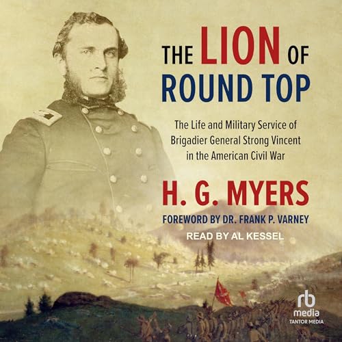 Amazon.com: The Lion of Round Top: The Life and Military Service of ...
