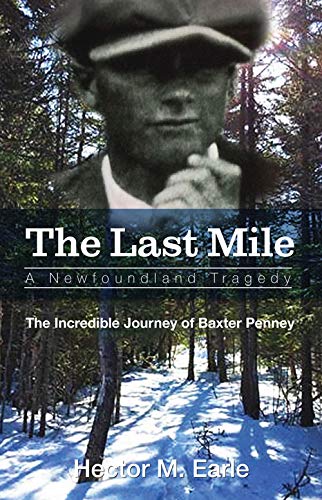 The Last Mile: Hector Earle: 9781988358253: Books - Amazon.ca