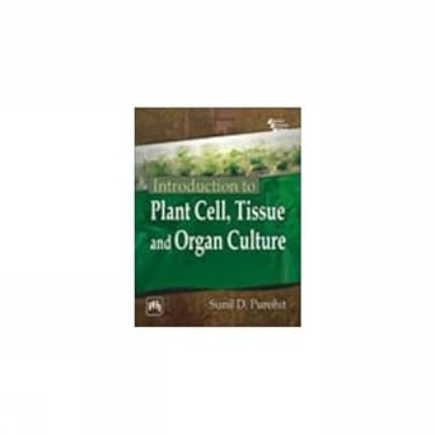 Buy Introduction to Plant Cell, Tissue and Organ Culture Book Online at ...