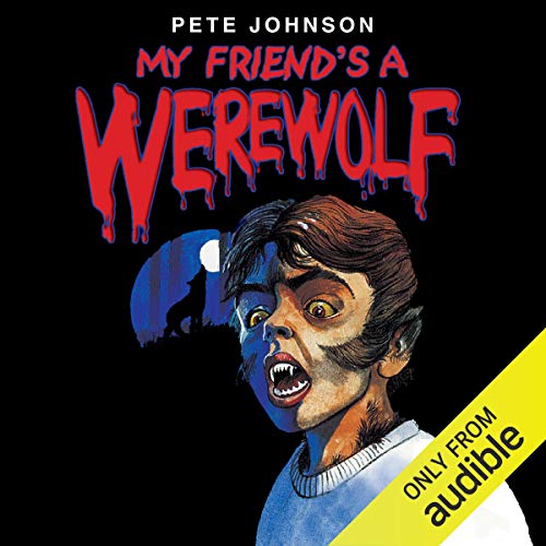 Amazon.com: My Friend's a Werewolf (Audible Audio Edition): Pete ...