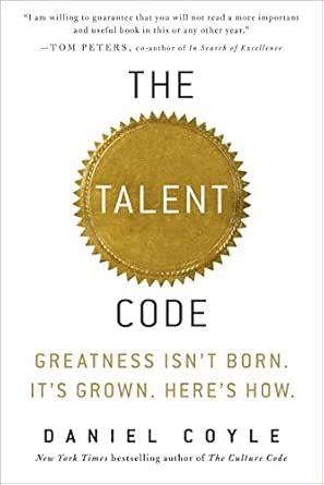 Amazon.com: The Talent Code: Greatness Isn't Born. It's Grown. Here's ...