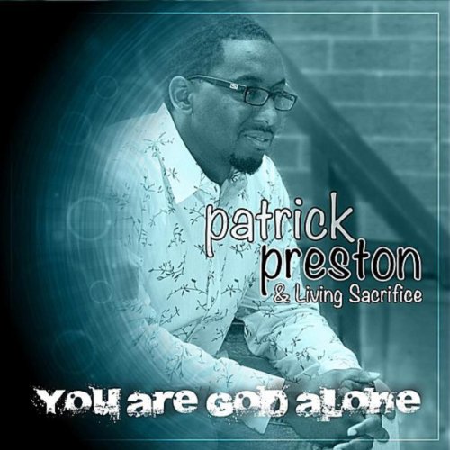 Play You Are God Alone by Patrick Preston & Living Sacrifice on Amazon ...