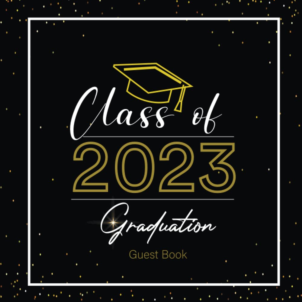 Graduation Guest Book 2023: Graduation Party Guest Book With Gift Log ...