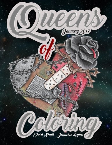 Queens Of Coloring January 2017 Issue: Leyhe, Jamesa Lynn, Shull, Cheri ...