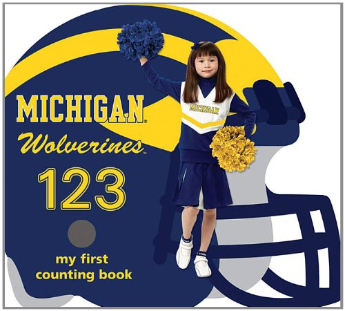Michigan Wolverines 123: My First Counting Book (My First Team-Board ...