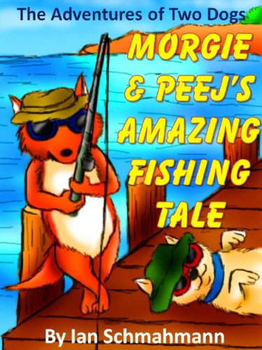 Amazon.com: Morgie and Peej's Amazing Fishing Tale: A Beautifully ...