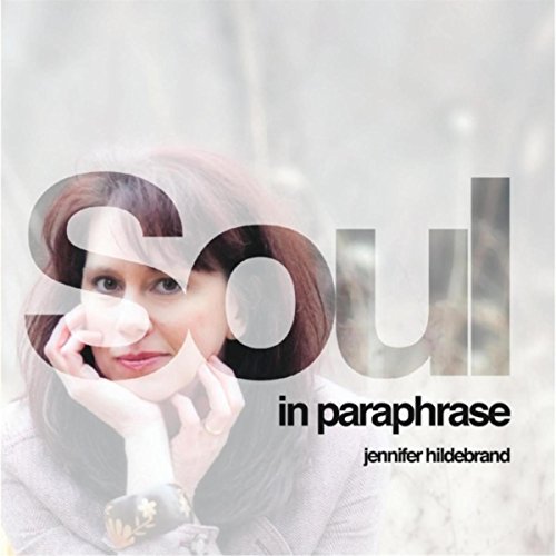 Amazon.com: Soul in Paraphrase : Jennifer Hildebrand: Digital Music