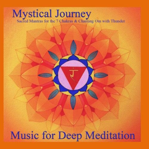 Mystical Journey: Sacred Mantras for the 7 Chakras & Chanting Om with ...