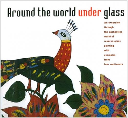 Around The World Under Glass - An Excursion Through The Enchanting ...