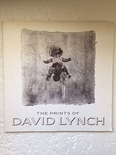 The prints of David Lynch: Lynch, David: 9780965883498: Amazon.com: Books