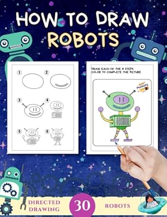 How to Draw Robots: A Fun Step By Step Drawing Book For Kids to Learn ...