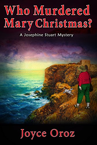 Who Murdered Mary Christmas?: a Josephine Stuart Mystery (The Josephine ...