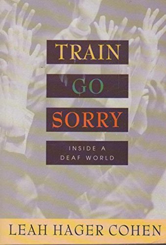 Train Go Sorry - Inside a Deaf World: unknown author: Amazon.com: Books