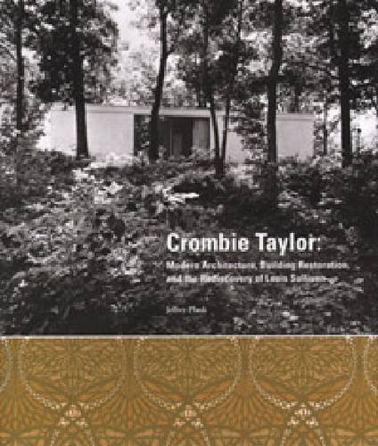 Crombie Taylor: Modern Architecture, Building Restoration, and the ...