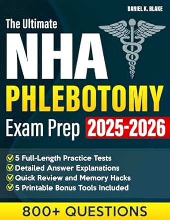 The Ultimate NHA Phlebotomy Exam Prep: A Complete, Real-World NHA CPT ...