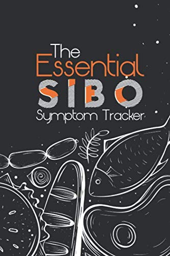 The Essential SIBO Symptom Tracker: Clearly Explains What SIBO Is And ...