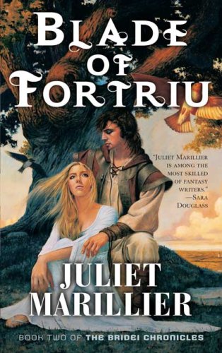 Blade of Fortriu: Book Two of The Bridei Chronicles: Marillier, Juliet ...