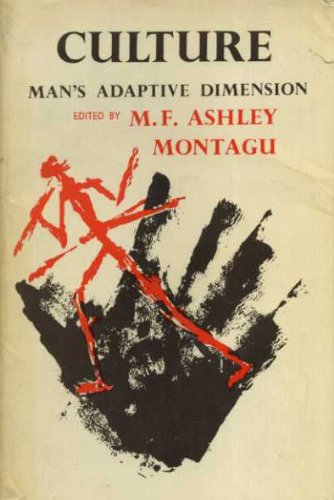 Culture, Man's Adaptive Dimension: MONTAGU, M.F. Ashley: 9780196316826 ...