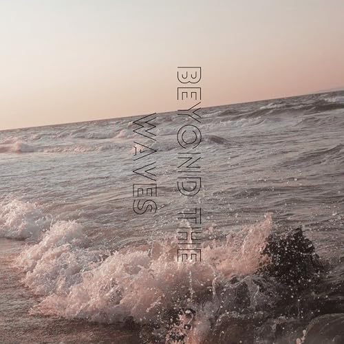 Spiele Beyond the Waves von Dylan Tracy auf Amazon Music ab