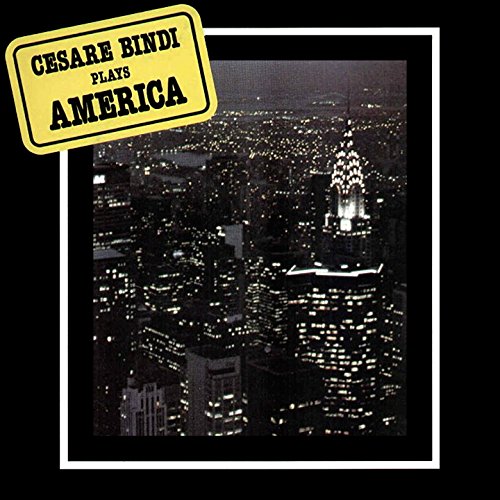 Play Cesare Bindi Plays America by Cesare Bindi feat. Luigi Campoccia ...