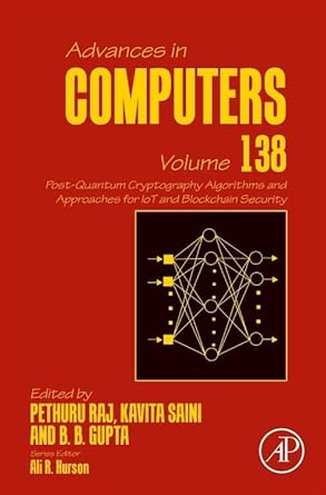 Post-Quantum Cryptography Algorithms and Approaches for IoT and Blockchain Security (Volume 136 ...