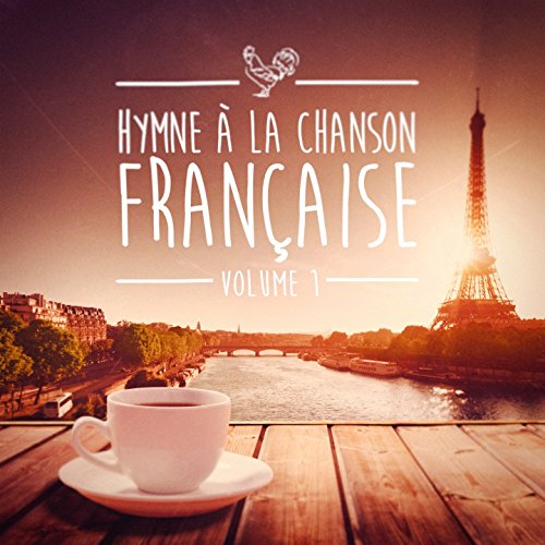 Reproducir Hymnes à la chanson française, vol. 1 de Compilation Titres ...