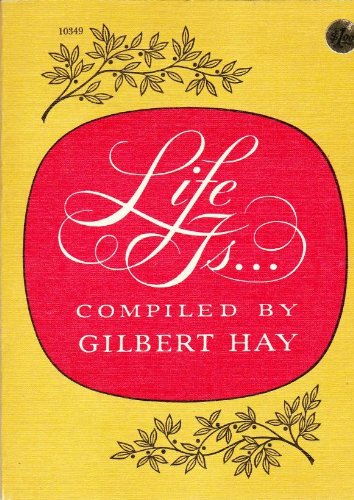 Life Is....: Gilbert Hay: Amazon.com: Books