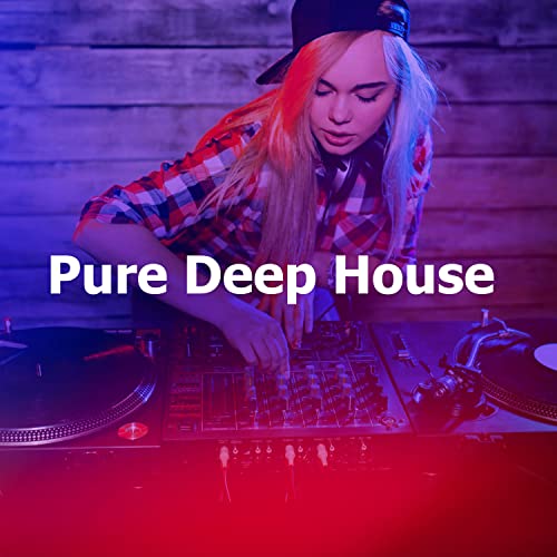 Play Pure Deep House by House Music 2021 on Amazon Music