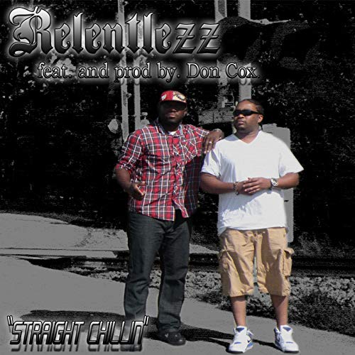Play Straight Chillin' by Relentlezz Dre feat. Don Cox on Amazon Music ...