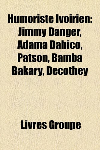Humoriste Ivoirien : Groupe, Livres: Amazon.fr: Livres