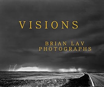 V I S I O N S B R I A N L A V P H O T O G R A P H S: Brian Lav ...