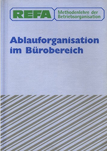 REFA Methodenlehre der Betriebsorganisation, Ablauforganisation im Bürobereich - REFA - Amazon ...