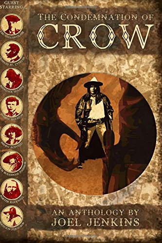 The Condemnation of Crow (Lone Crow): Jenkins, Joel, Reynolds, Josh ...