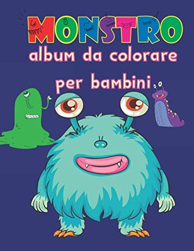 Amazon.com: ALBUM DA COLORARE PER BAMBINI MONSTRO: Ediz. illustrata ...
