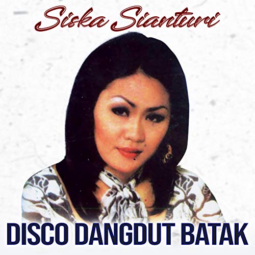 Amazon.com: Disco Dangdut Batak : Siska Sianturi: Digital Music