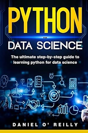 Python for data science: The Ultimate Step-by-Step Guide to Learning ...