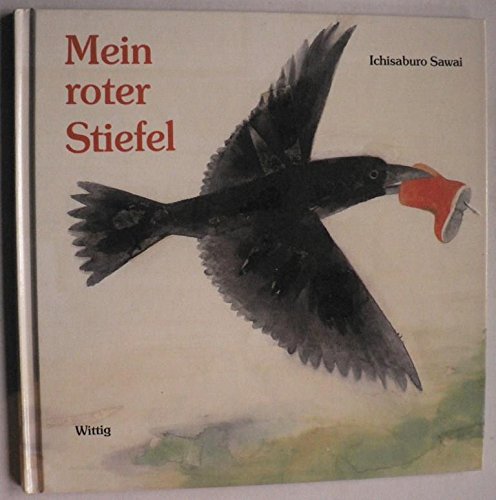 Mein roter Stiefel : Ichisaburo Sawai, Eva Maria Spaeth: Amazon.de: Bücher