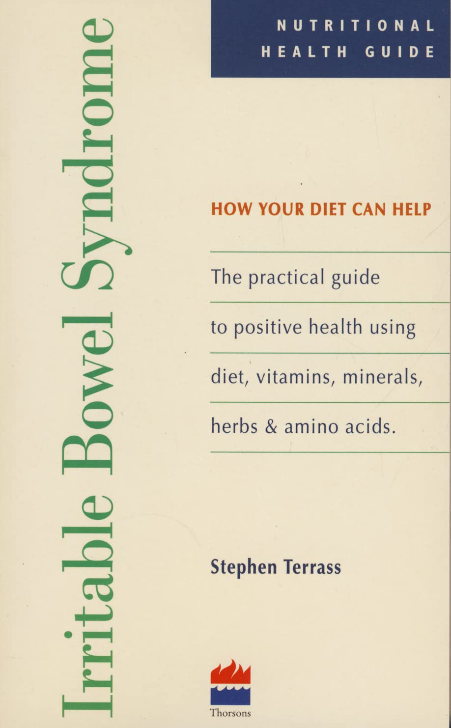 Irritable Bowel Syndrome: How Your Diet Can Help: Terrass, Stephen ...