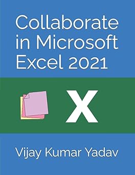 Collaborate in Microsoft Excel 2021 (English Edition) eBook : Yadav ...
