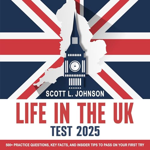 Life in the UK Test 2024: The Complete & Updated Exam Study Guide ...