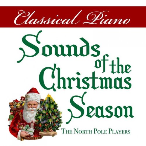 Play Classical Piano Sounds of the Christmas Season by The North Pole ...