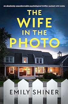The Wife in the Photo: An absolutely unputdownable psychological ...