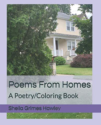 Poems From Homes: A Poetry/Coloring Book: Hawley, Sheila Grimes ...