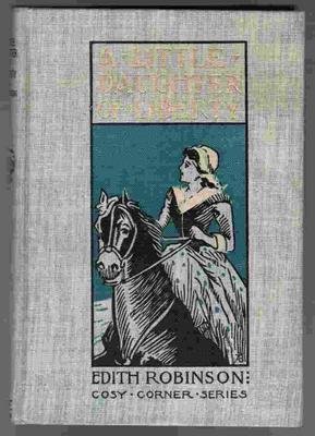 Little Daughter of Liberty (Cosy Corner Series): Edith Robinson: Amazon.com: Books